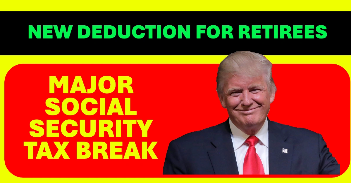 Major Social Security Tax Break Could Include Large New Deduction For ...